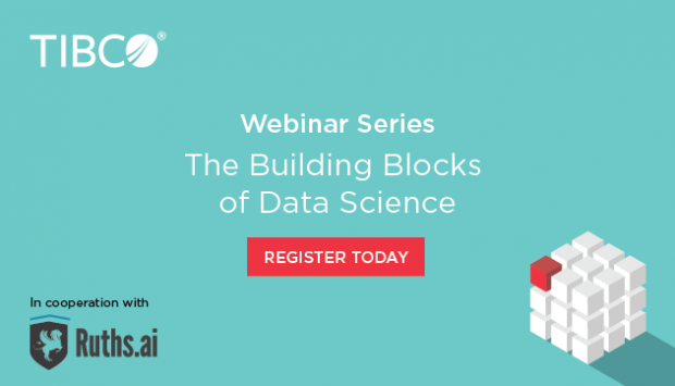 WEBINAR SERIES: The Building Blocks of Data Science | The TIBCO Blog